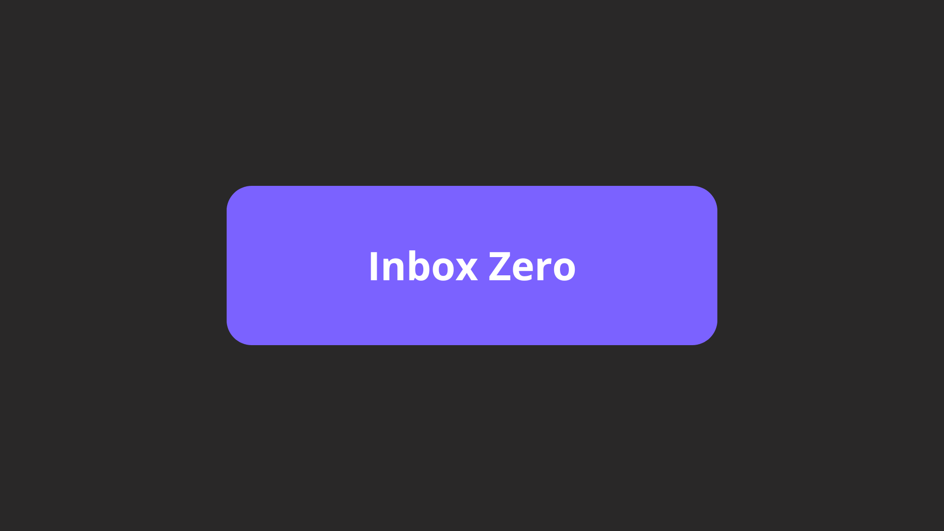 Do You Know Inbox Zero Doesn’t Mean an Empty Email Inbox?