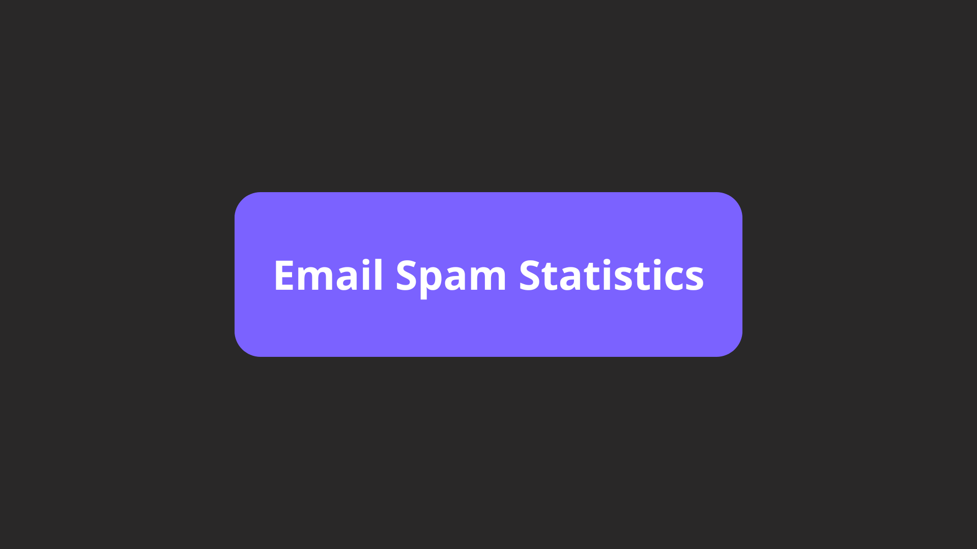 30 Email Spam Statistics to Know in 2025